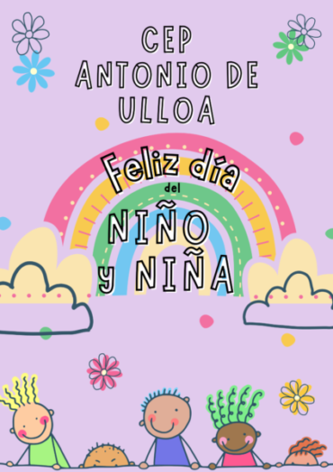 DÍA DE LOS DERECHOS DEL NIÑO Y DE LA NIÑA – CEP ANTONIO DE ULLOA